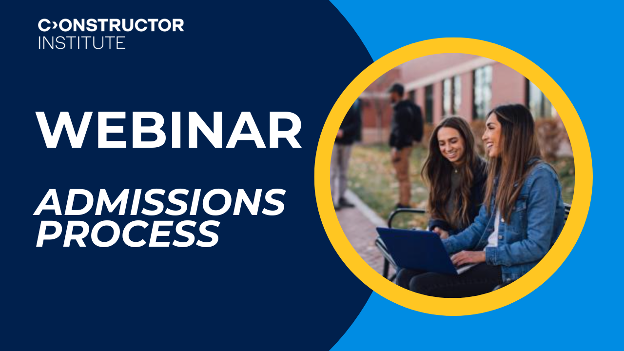 Admissions Process - 25th of Aug, 2023 Webinar | Constructor Institute of Technology